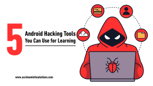 5 Android Hacking Tools to Learn Mobile Hacking